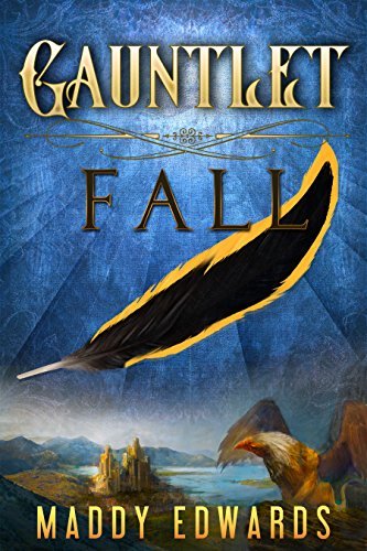 Gauntlet Fall (The Gauntlet #1) by Maddy Edwards | Goodreads