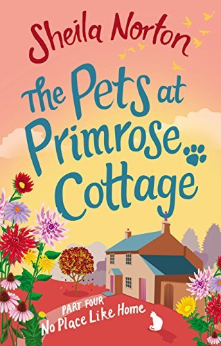 No Place Like Home (The Pets at Primrose Cottage #4) by Sheila Norton ...