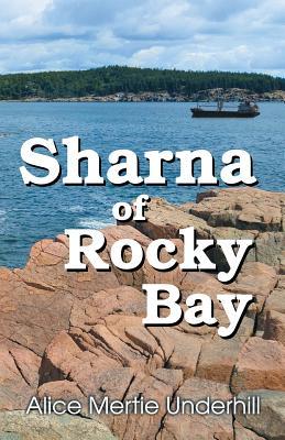 Sharna of Rocky Bay by Alice M. Underhill | Goodreads