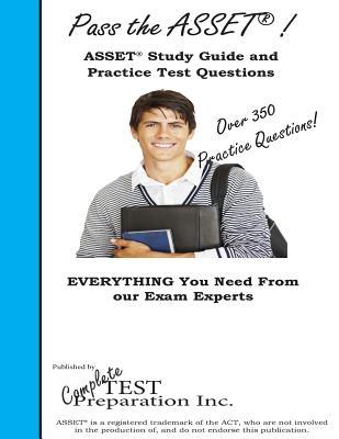 Pass the ASSET! Complete ASSET Study Guide and Practice Test Questions ...