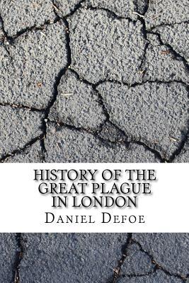 History of the Great Plague in London by Daniel Defoe | Goodreads
