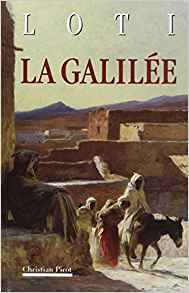 La Galilee (French Edition) by Pierre Loti | Goodreads