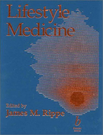 Lifestyle Medicine by James M. Rippe | Goodreads