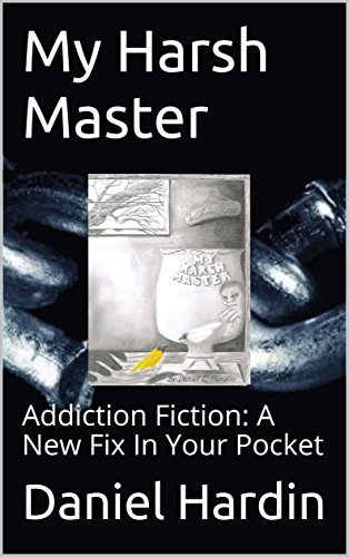 My Harsh Master: Addiction Fiction: A New Fix In Your Pocket by Daniel ...