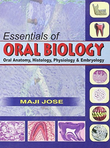 Essentials Of Oral Biology (Oral Anatomy, Histology Physiology ...