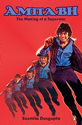 Amitabh: The making of a superstar by Susmita Dasgupta | Goodreads