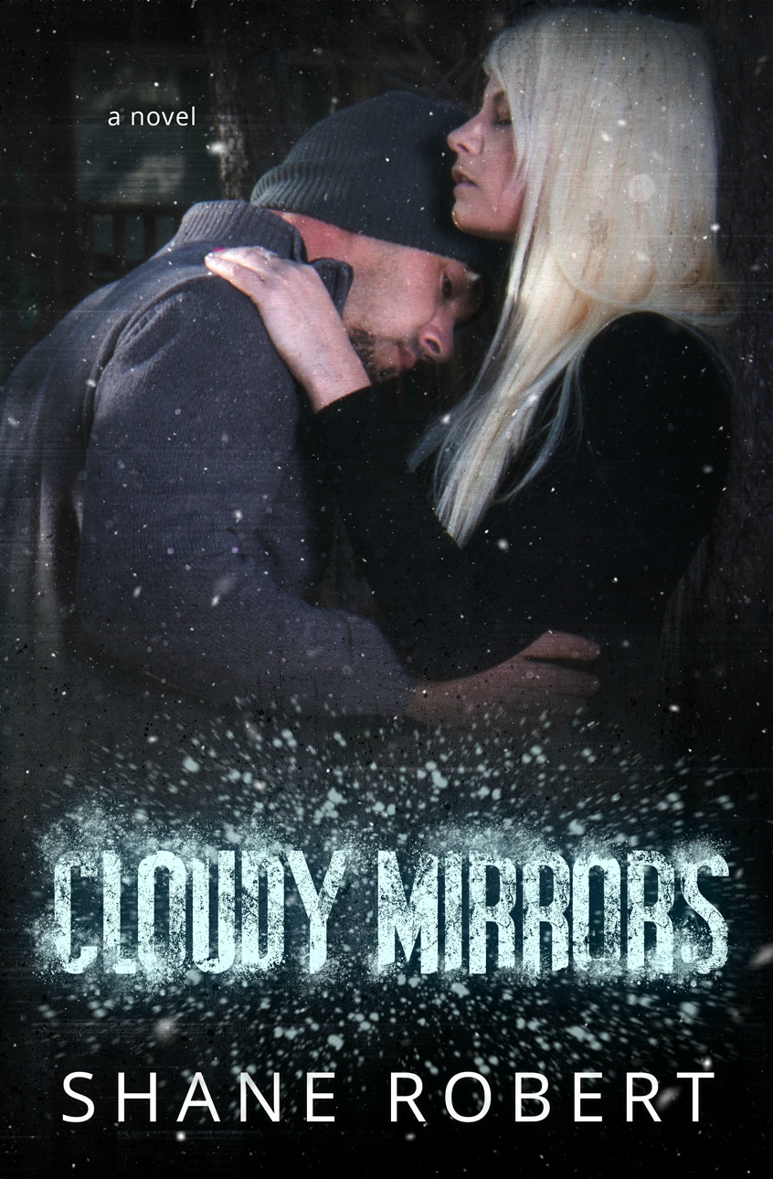 Cloudy Mirrors by Shane Robert | Goodreads