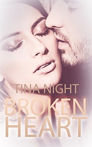 Broken Heart - Teil 1 (Heart-Trilogie) (German Edition) by Tina Night ...