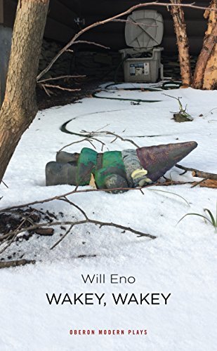 Wakey Wakey (Oberon Modern Plays) by Will Eno | Goodreads