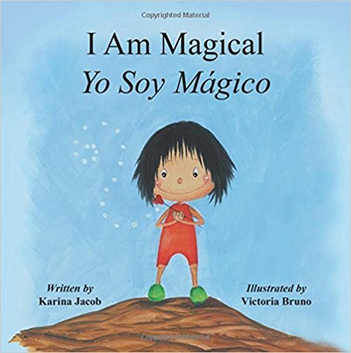 I Am Magical - Yo Soy Mágico by Karina Jacob | Goodreads
