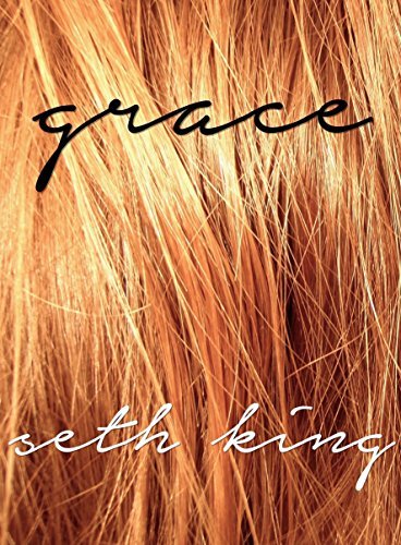 Grace by Seth King | Goodreads