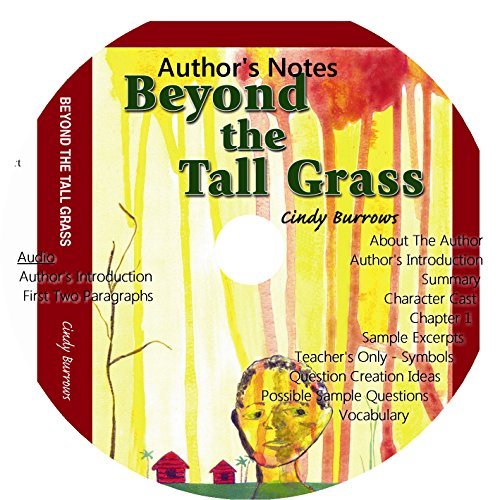 Beyond the Tall Grass - Author's Notes by Cindy Burrows | Goodreads