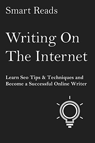 Writing on the Internet: Learn SEO Tips & Techniques and Become a ...