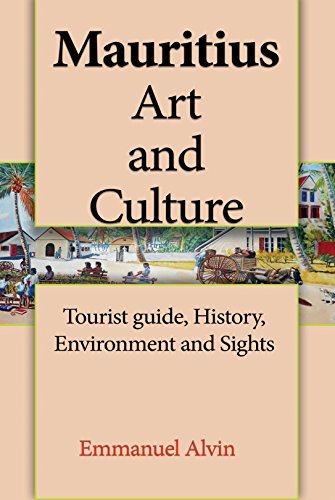 Mauritius Art and Culture: Tourist guide, History, Environment and ...