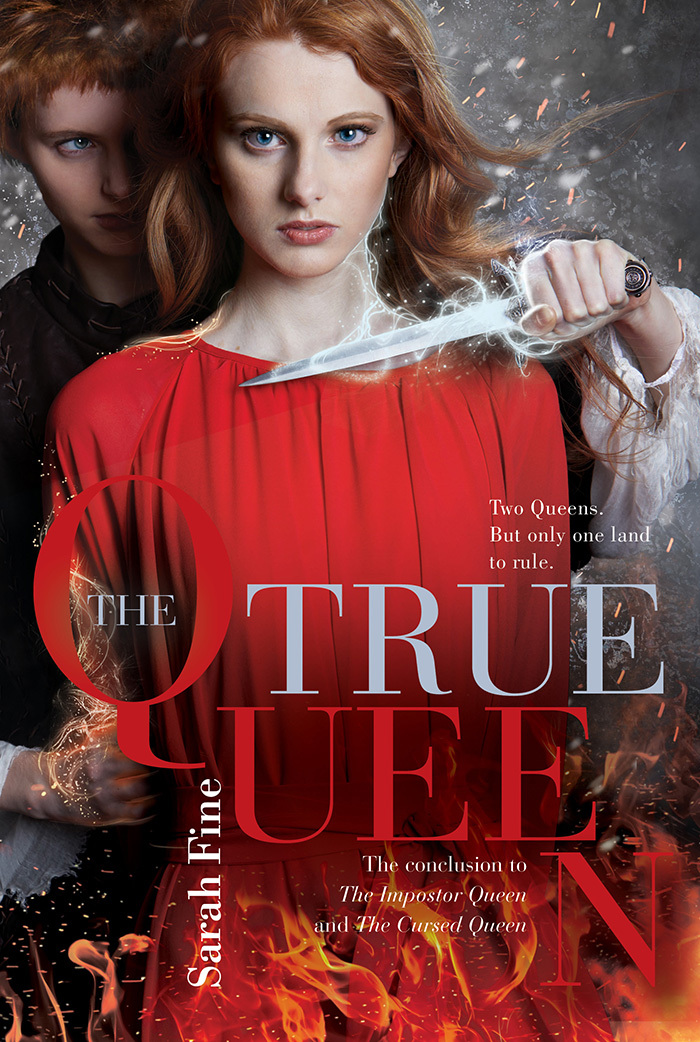 The True Queen (The Impostor Queen, #3) by Sarah Fine | Goodreads