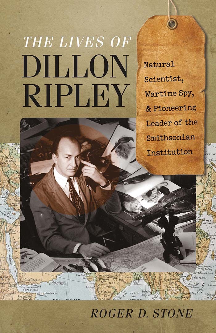 The Lives of Dillon Ripley: Natural Scientist, Wartime Spy, and ...