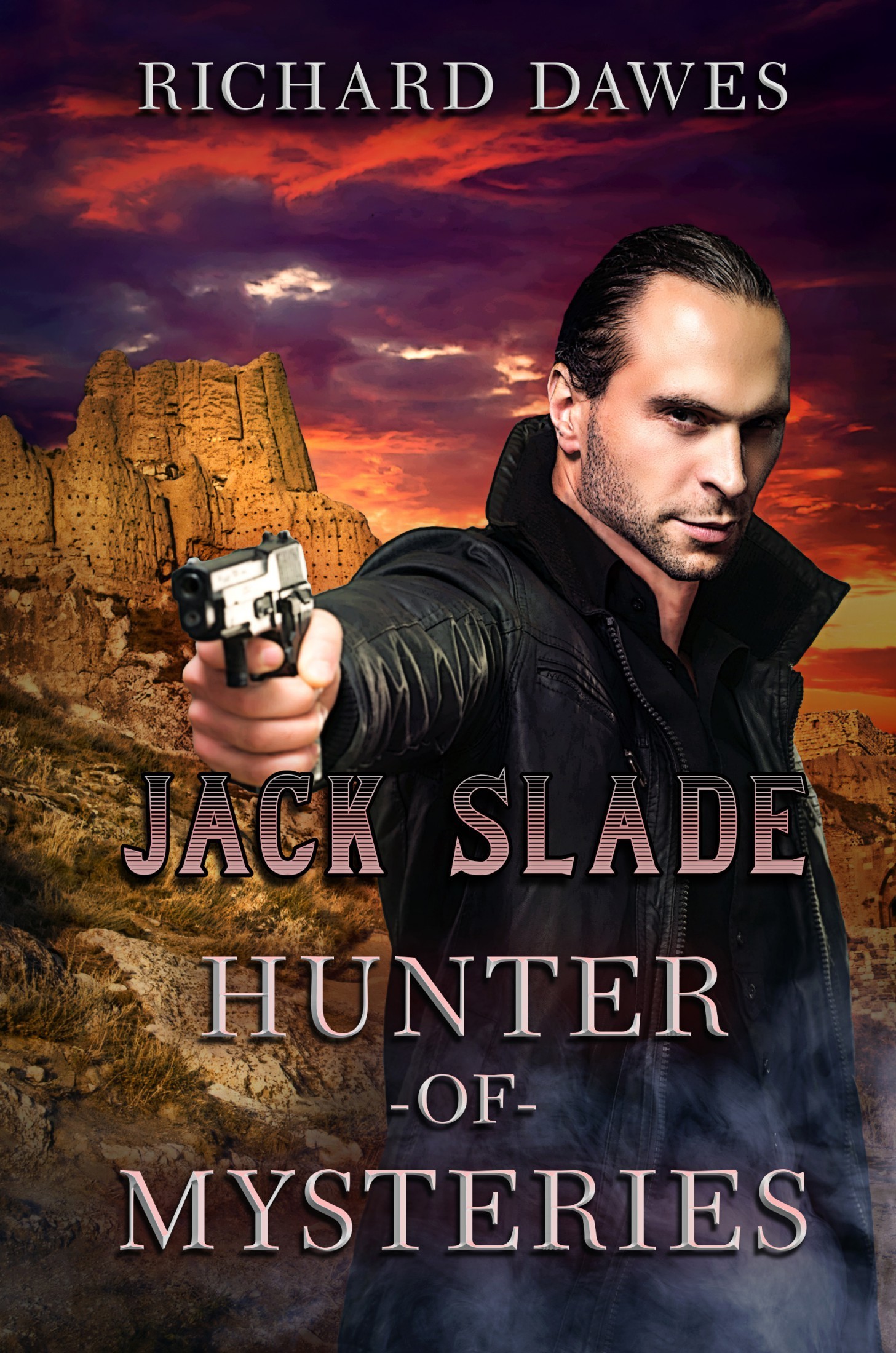 Jack Slade: Hunter of Mysteries by Richard Dawes | Goodreads
