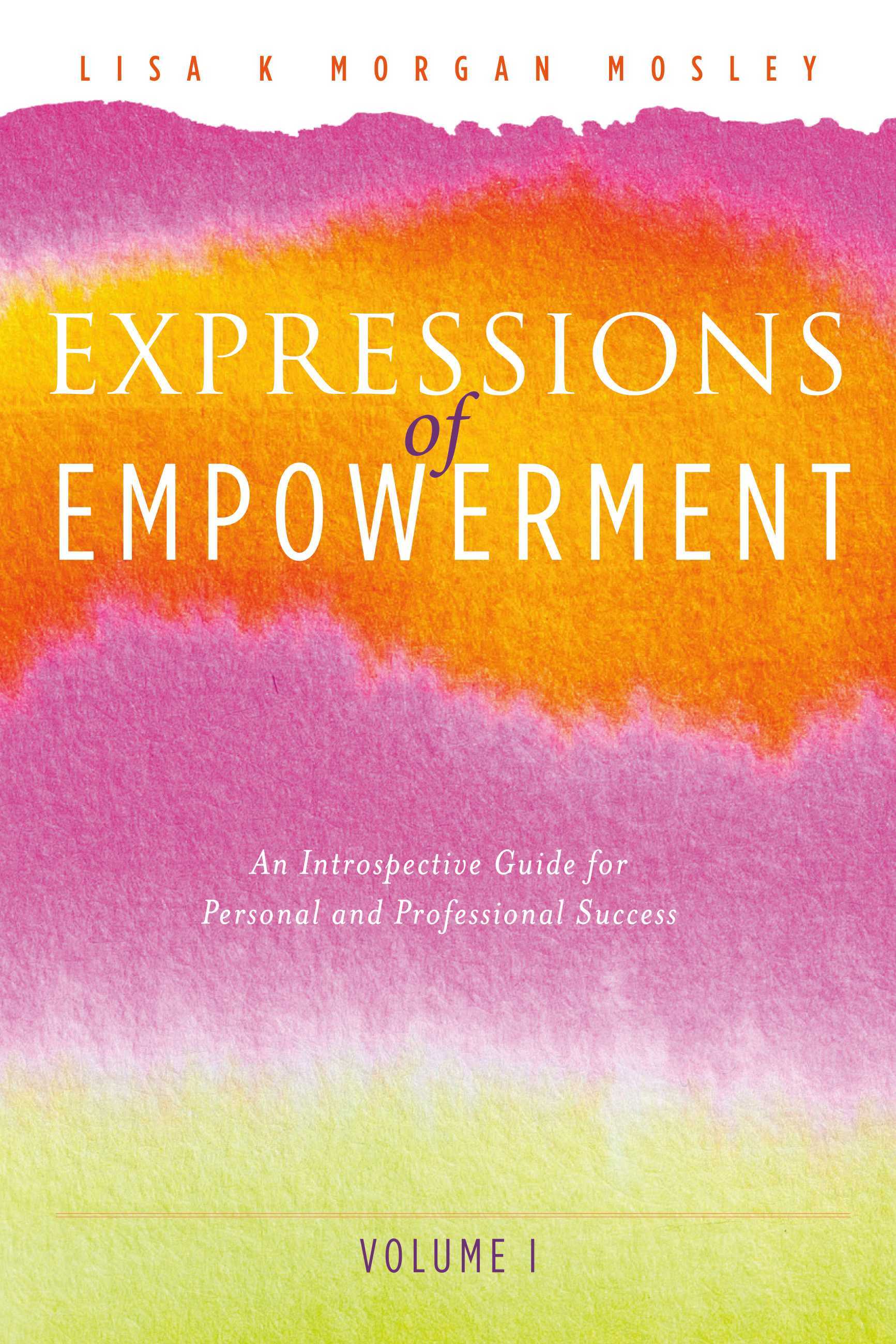 Expressions of Empowerment: An Introspective Guide for Personal and ...