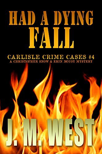 Had a Dying Fall (Carlisle Crime Cases #4) by J.M. West | Goodreads