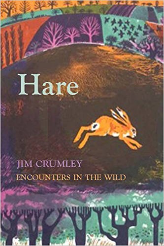 Hare (Encounters in the Wild) by Jim Crumley | Goodreads