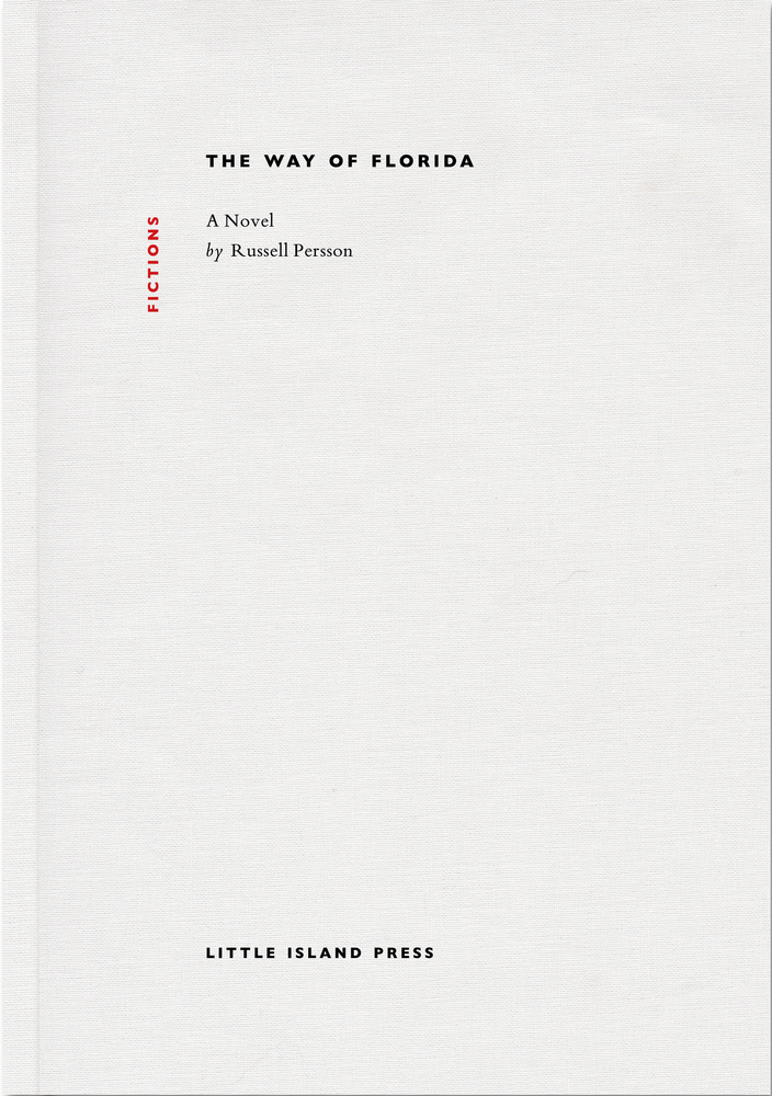 The Way of Florida: A Novel by Russell Persson | Goodreads