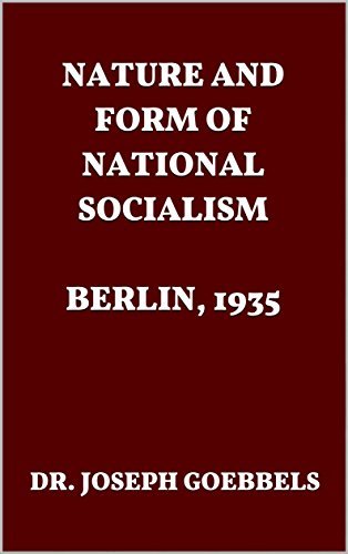 Nature and Form of National Socialism by Dr. Joseph Goebbels | Goodreads