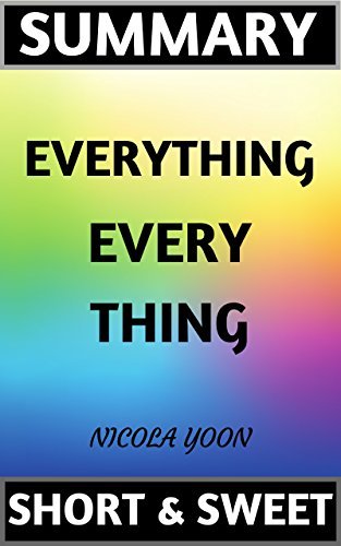 Summary: Everything Everything by Nicola Yoon by Short and Sweet ...