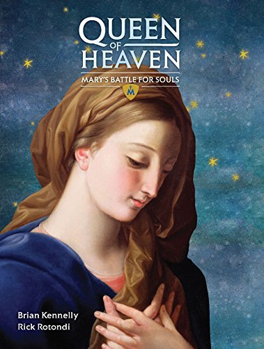 Queen of Heaven: Mary's Battle for Souls by Brian Kennelly | Goodreads