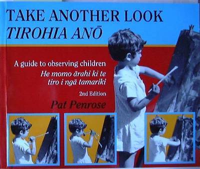Take Another Look - Tirohia Ano: A Guide to Observing Children - He ...