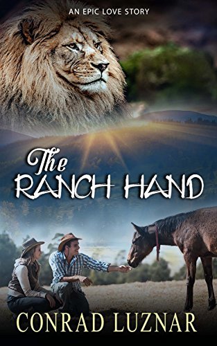 The Ranch Hand: A hitch-hiker's journey by Conrad Luznar | Goodreads