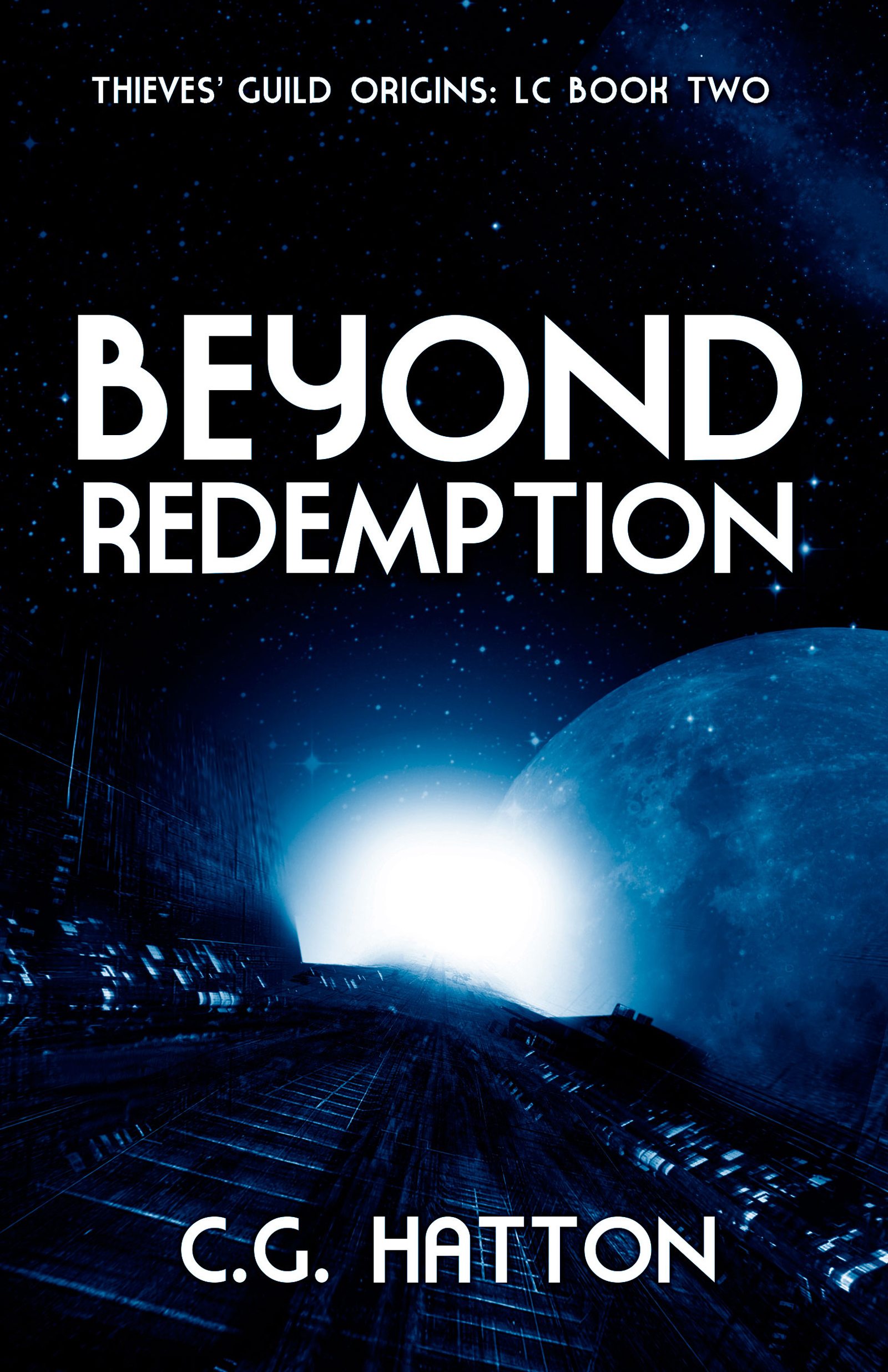 Beyond Redemption (Thieves' Guild Origins: LC #2) by C.G. Hatton ...
