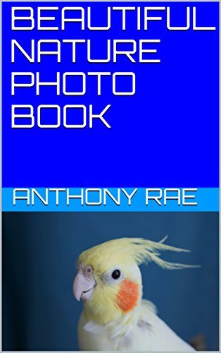 Beautiful Nature Photo Book by ANTHONY RAE | Goodreads