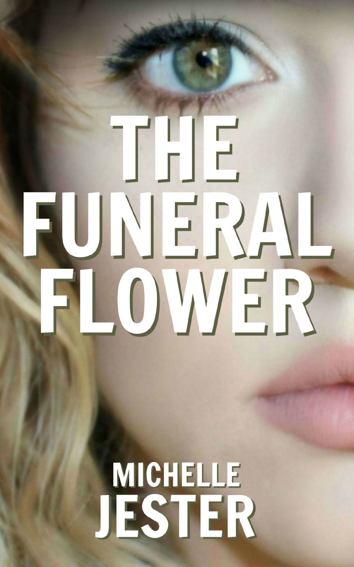 The Funeral Flower by Michelle Jester | Goodreads