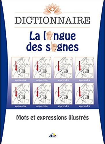 Dictionnaire La langue des signes by Various | Goodreads
