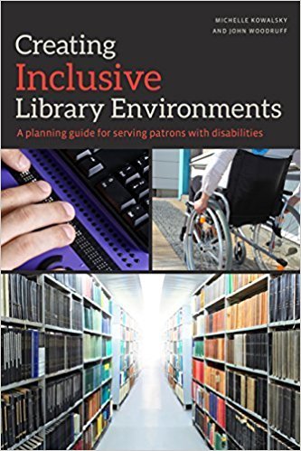 Creating Inclusive Library Environments: A Planning Guide for Serving ...