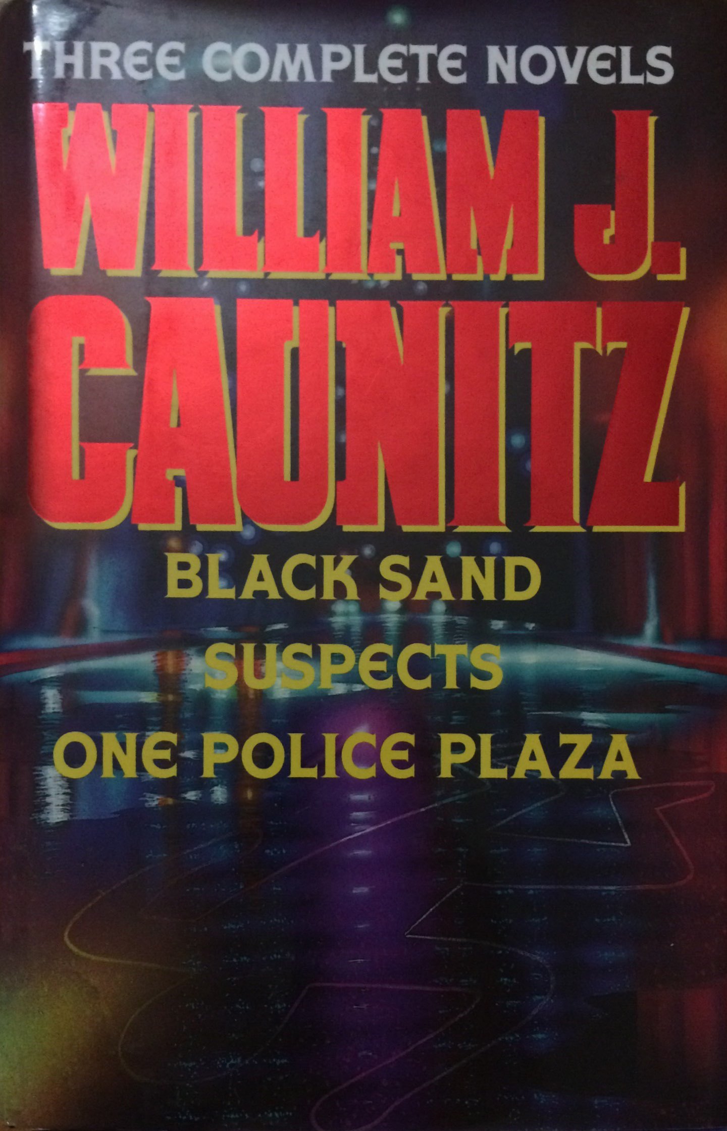 William J. Caunitz: Three Complete Novels: One Police Plaza, Black Sand ...