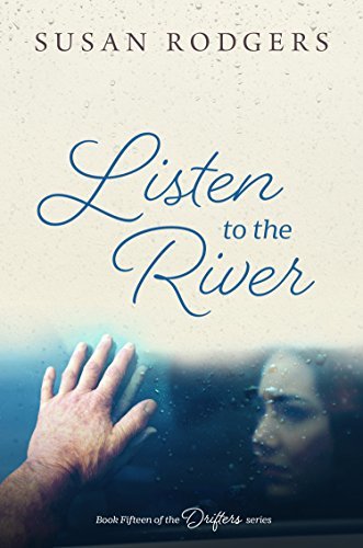 Listen To The River (Drifters #15) by Susan Rodgers | Goodreads