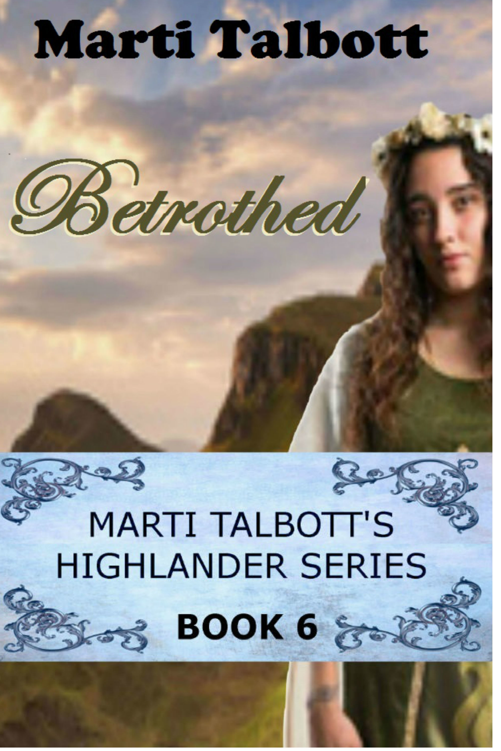 Betrothed (Highlander #6) by Marti Talbott | Goodreads