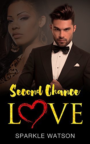 Second Chance Love (A BWWM Romance) by Sparkle Watson | Goodreads