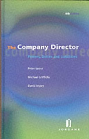 The Company Director: Powers , Duties And Liabilities by Peter Loose ...