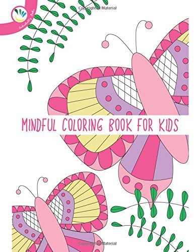 Mindful Coloring Book For Kids by Individuality Books | Goodreads