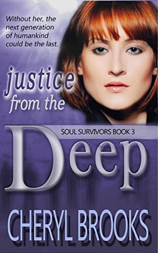 Justice From the Deep (Soul Survivors #3) by Cheryl Brooks | Goodreads
