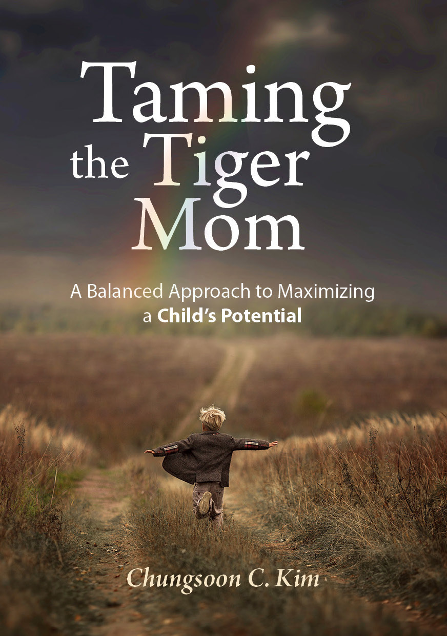 Taming the Tiger Mom: A Balanced Approach to Maximizing a Child's ...