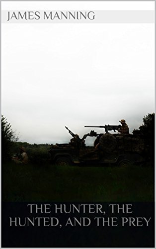 The Hunter: The Hunted, And The Prey: A Chris Spencer Novel by James ...