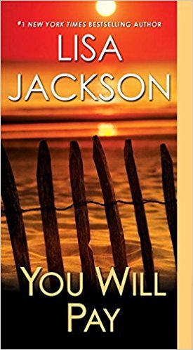 You Will Pay by Lisa Jackson | Goodreads