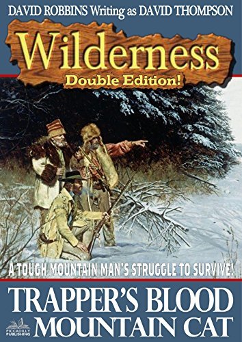 Wilderness: Trapper's Blood/Mountain Cat by David Robbins | Goodreads