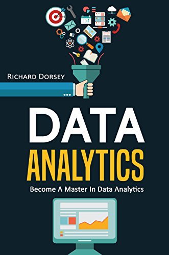 Data Analytics: Become A Master In Data Analytics by Richard Dorsey ...