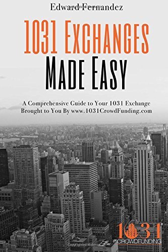 1031 Exchanges Made Easy by Edward Fernandez | Goodreads