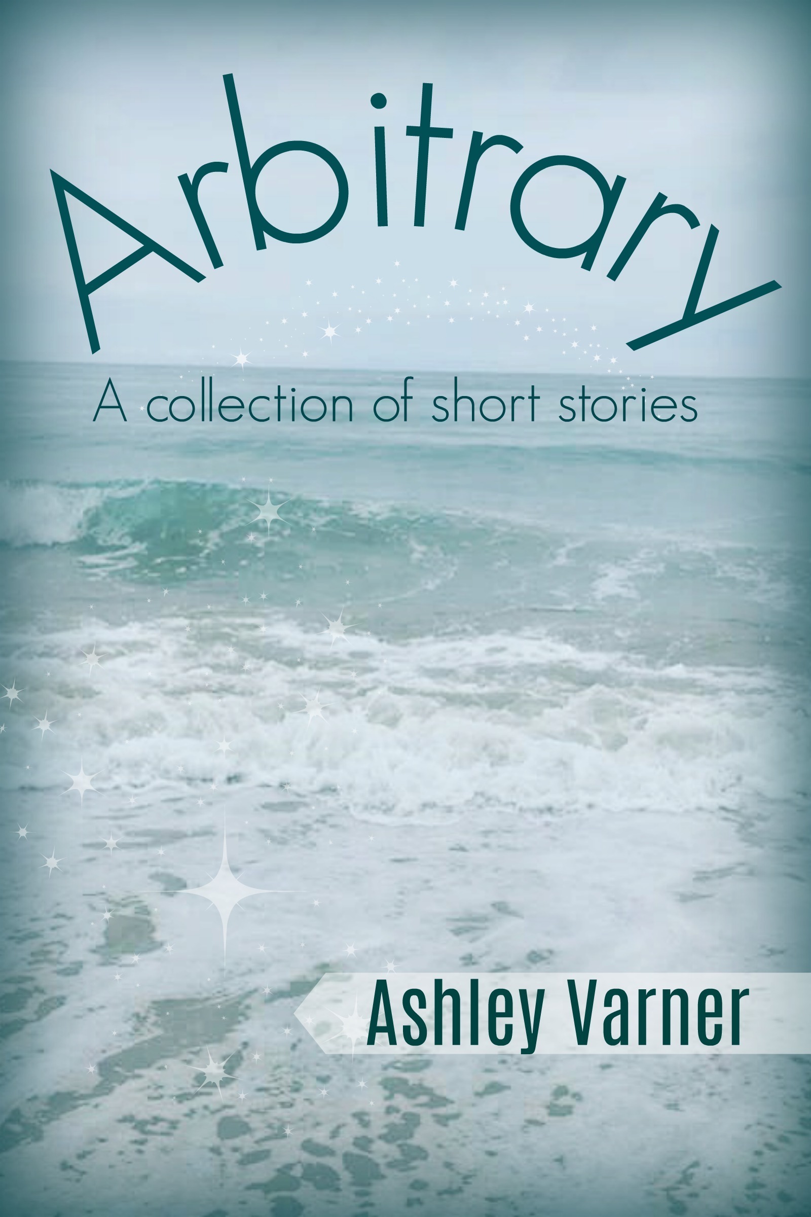 Arbitrary by Ashley Varner | Goodreads