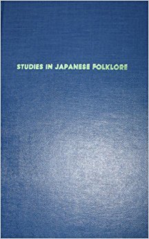 Studies in Japanese Folklore by Richard M. Dorson | Goodreads